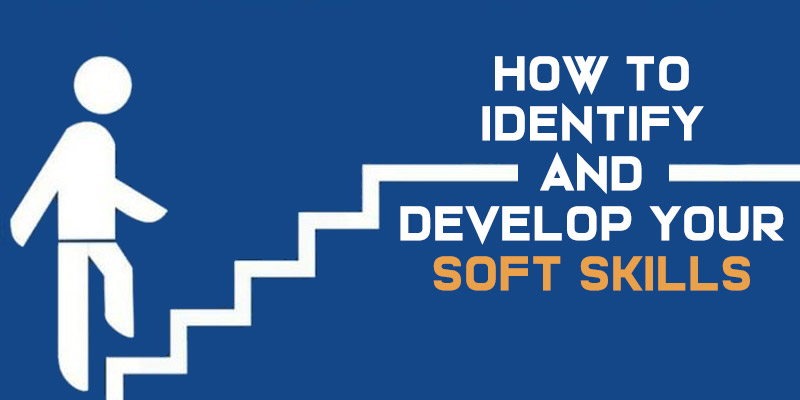 How to identify and develop your soft skills - FITA
