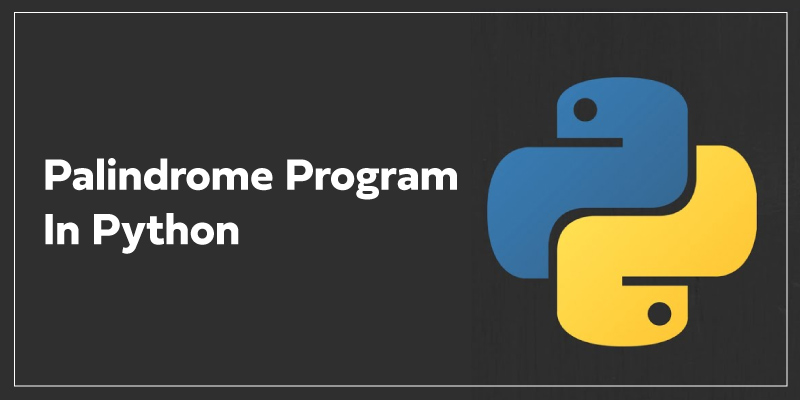 Palindrome Program In Python Palindrome In Python String Palindrome In Python