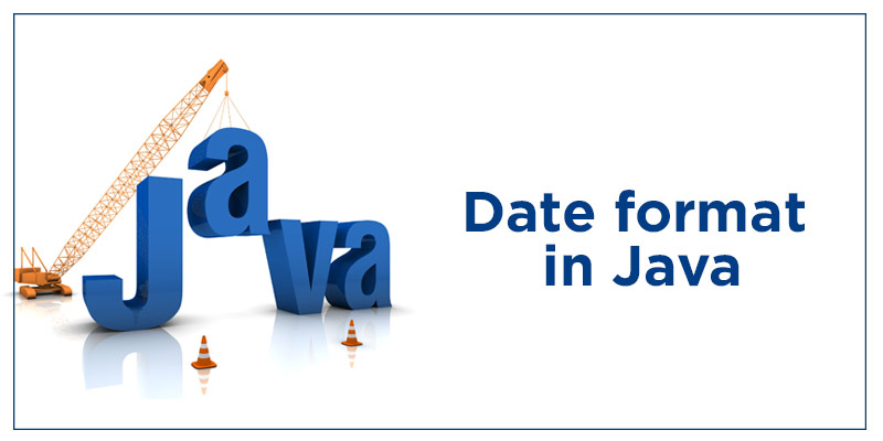 Date Class In Java Formatting Dates In Java Date Format In JAVA 