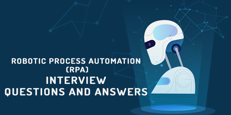 RPA Interview Questions and Answers for Freshers and Experienced by ... RPA Interview Questions and Answers for Freshers and Experienced by ...