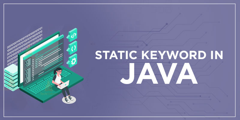 Static Keyword In Java Static Variable In Java Use Of Static Keyword Fita Academy