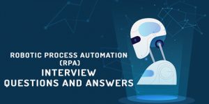 RPA Interview Questions and Answers for Freshers and Experienced by FITA Academy