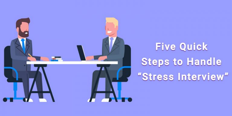Five Quick Steps to Handle “Stress Interview” - FITA Academy