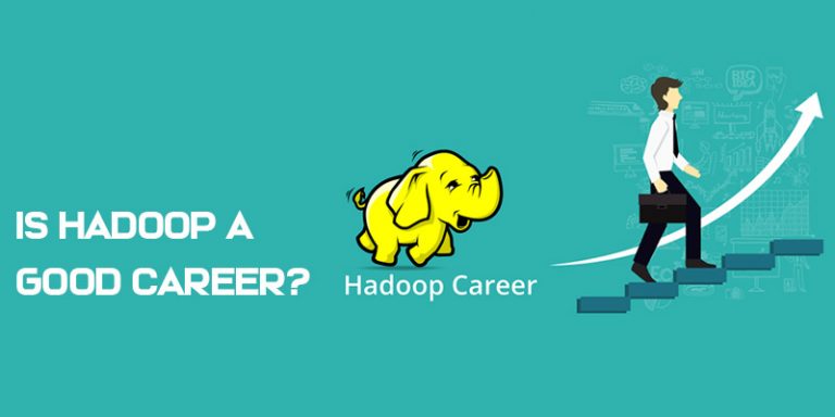 Is Hadoop a Good Career Path? - FITA Academy