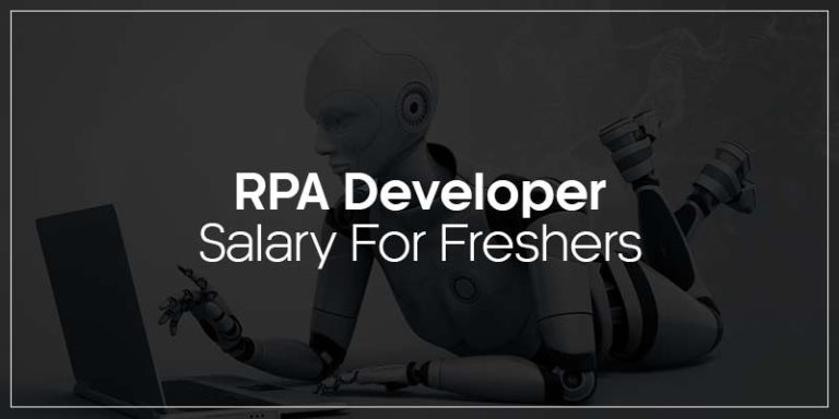 RPA Developer Salary For Freshers | RPA Developer Salary in India | RPA ...