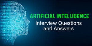 Artificial Intelligence Interview Questions | AI Interview Questions