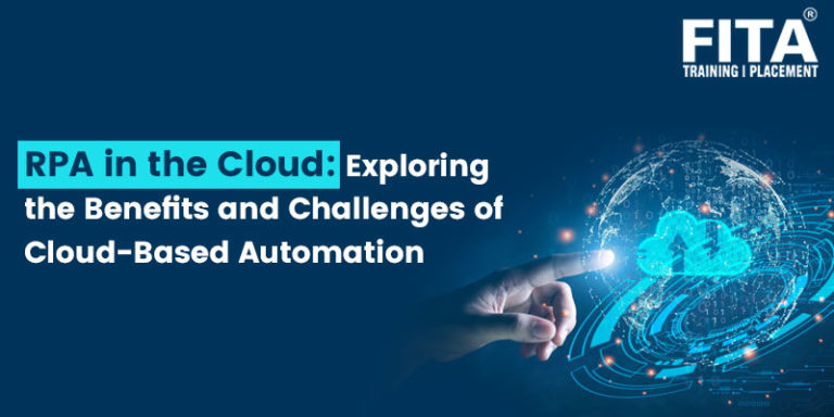 RPA in the Cloud: Exploring the Benefits and Challenges of Cloud-Based Automation